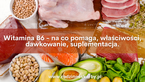 Witamina b6 - na co pomaga, właściwości, dawkowanie, suplementacja ...